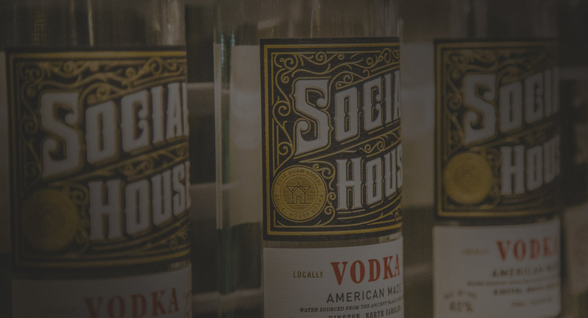 SOCIAL HOUSE® Vodka | Craft Vodka | NC Vodka